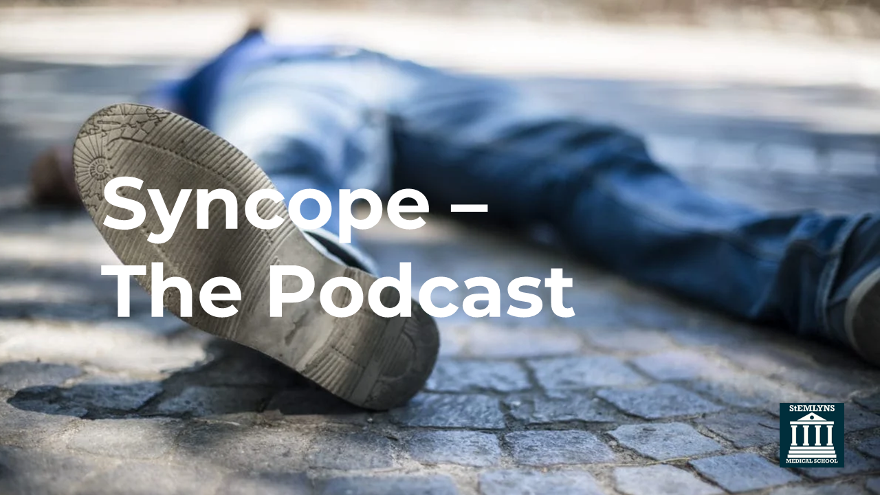Syncope- The Podcast - St Emlyn's Medical School